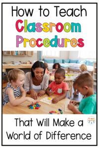 How to Teach Classroom Procedures that Will Make a World of Difference ...